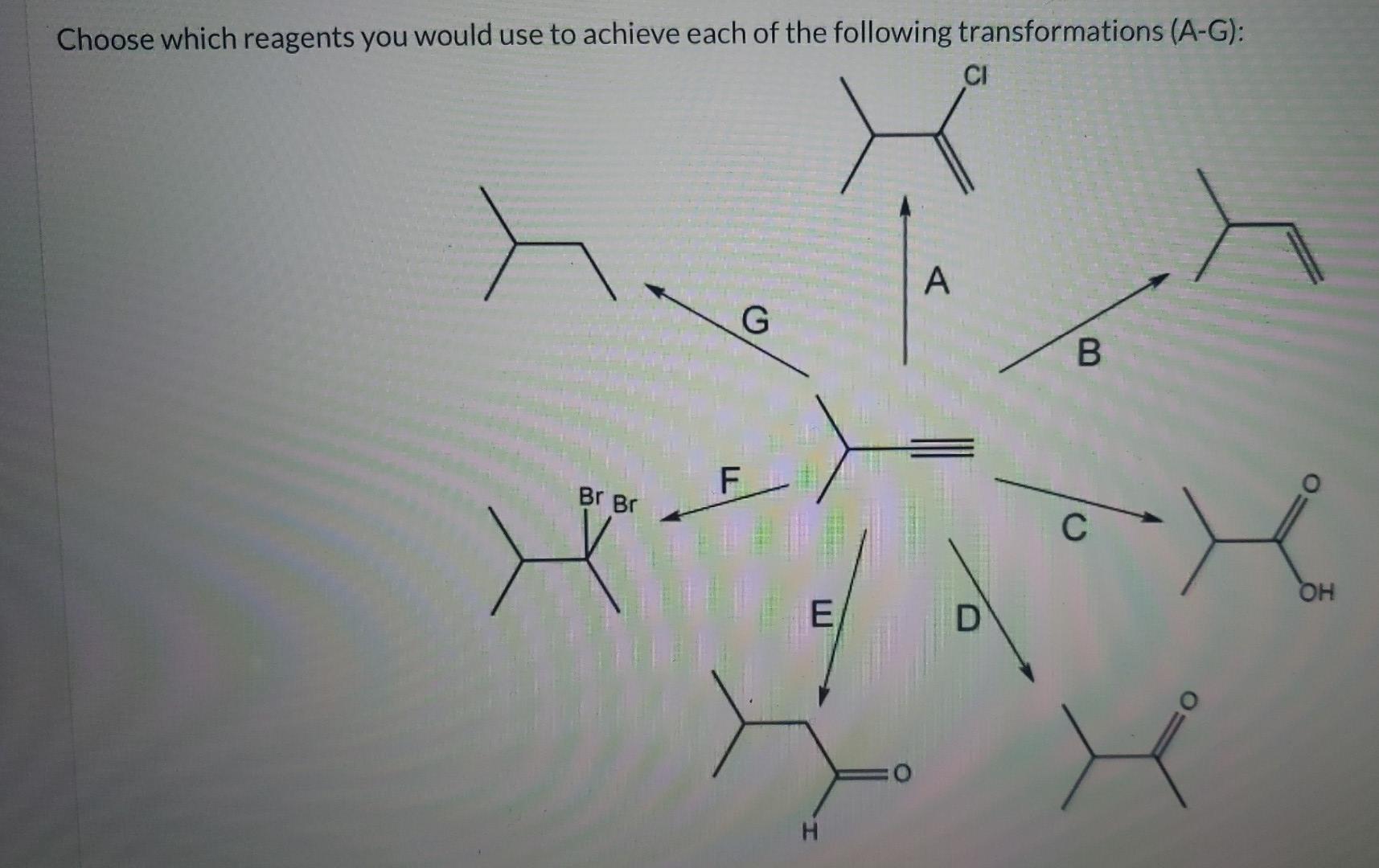 Solved Choose which reagents you would use to achieve each | Chegg.com