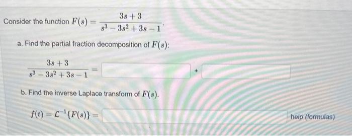 Solved onsider the function F(s)=s3−3s2+3s−13s+3. a. Find | Chegg.com