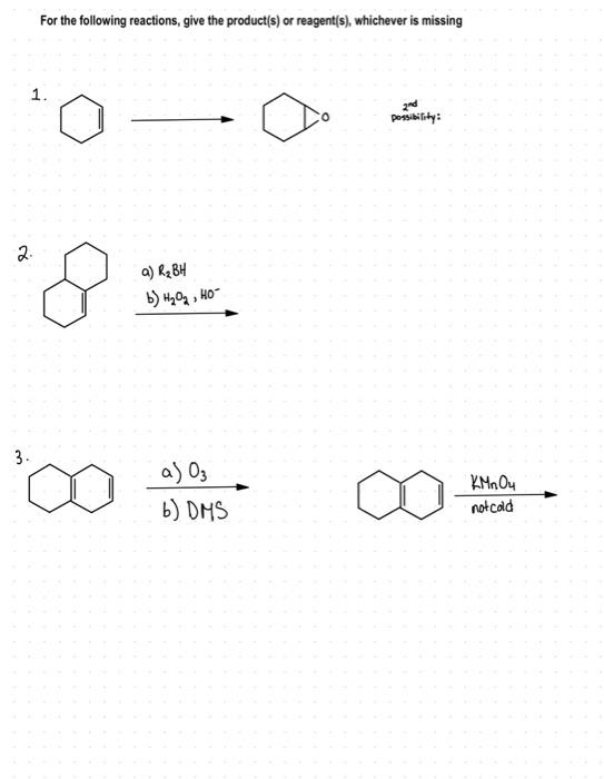 Solved For the following reactions, give the product(s) or | Chegg.com