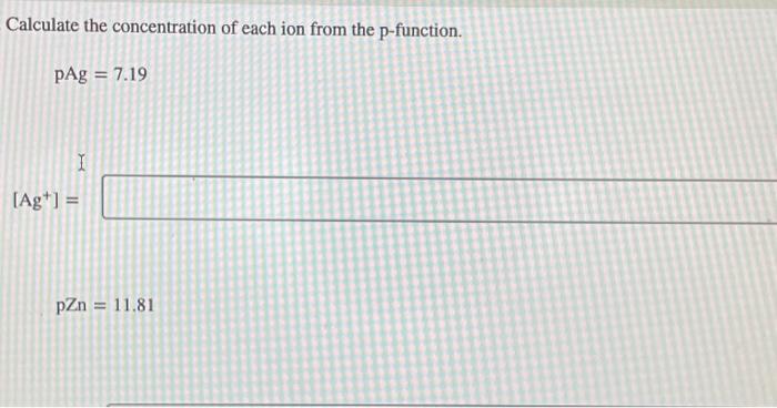 Solved Calculate the concentration of each ion from the | Chegg.com