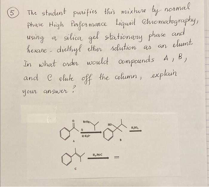 Solved er an eluente The student purifies this mixture by | Chegg.com