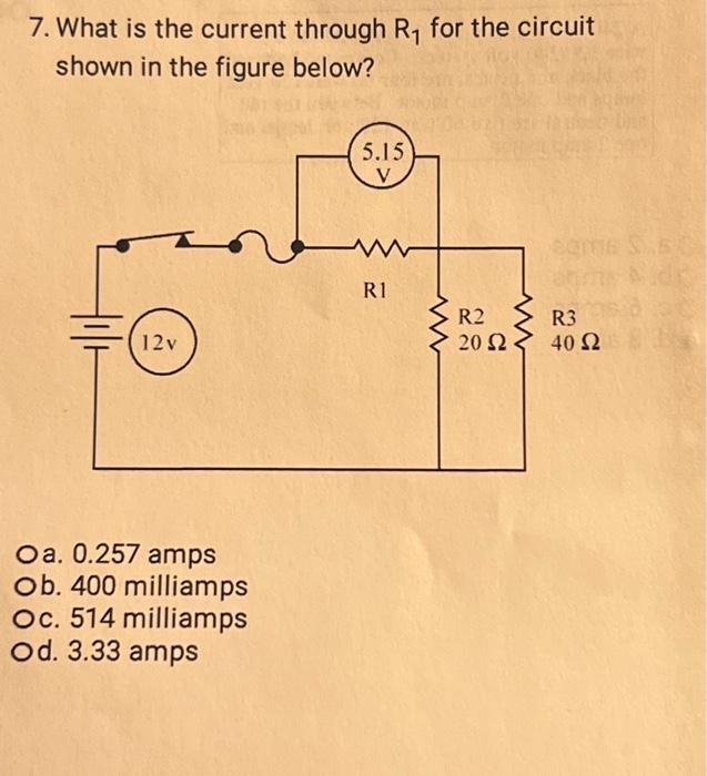 Solved 7 What Is The Current Through R1 For The Circuit