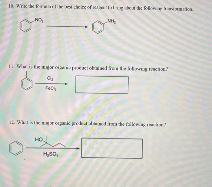 [Solved]: 10. Write the formula of the best choice of reage