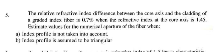 Solved The Relative Refractive Index Difference Between The