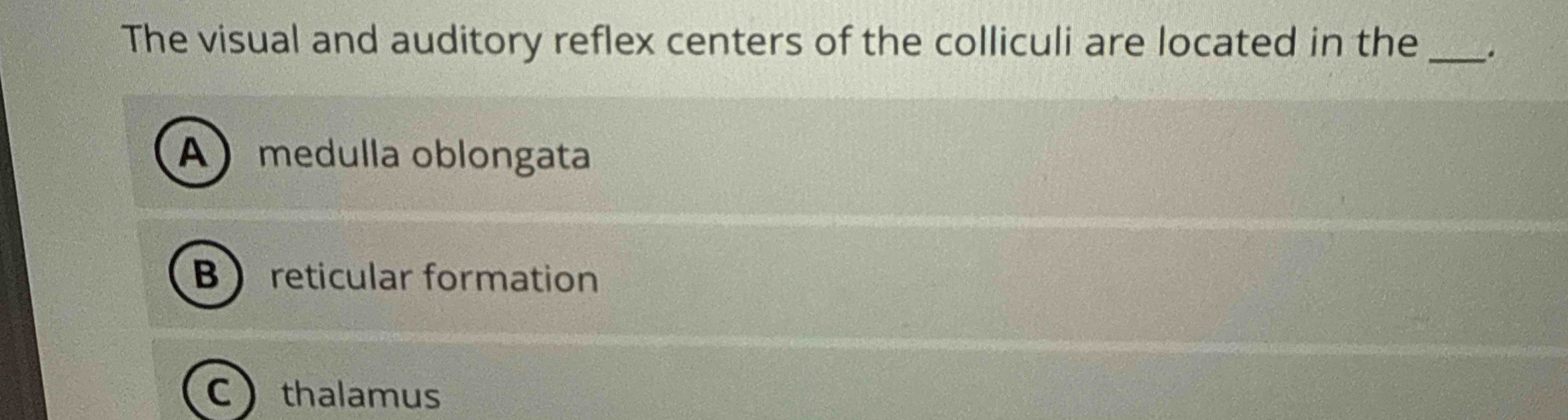 Solved The visual and auditory reflex centers of the | Chegg.com