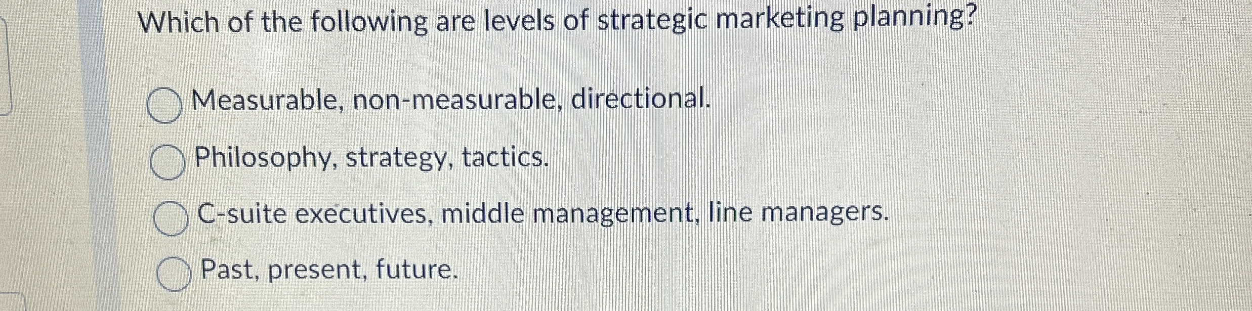 Solved Which of the following are levels of strategic | Chegg.com