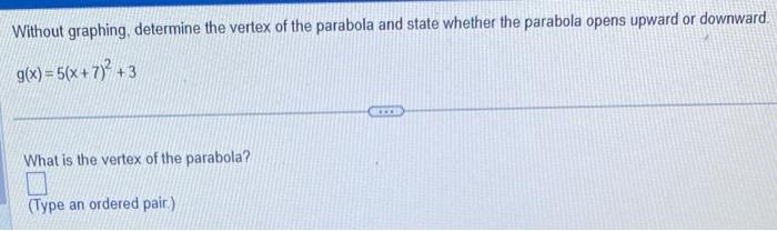 Solved Without graphing, determine the vertex of the | Chegg.com