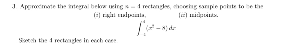 Approximate the integral below using n=4 ﻿rectangles, | Chegg.com