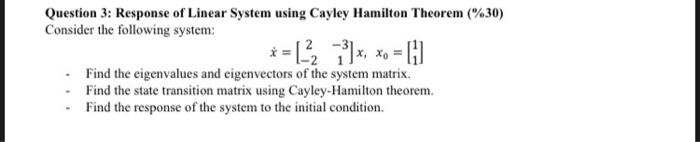 Solved Question 3: Response of Linear System using Cayley | Chegg.com