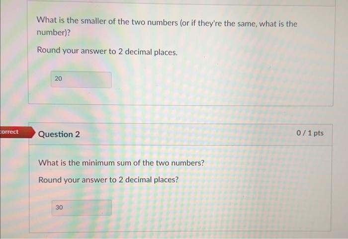 Solved What is the smaller of the two numbers (or if they're | Chegg.com