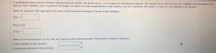 Solved A rectangular area is to be enclosed and divided into | Chegg.com