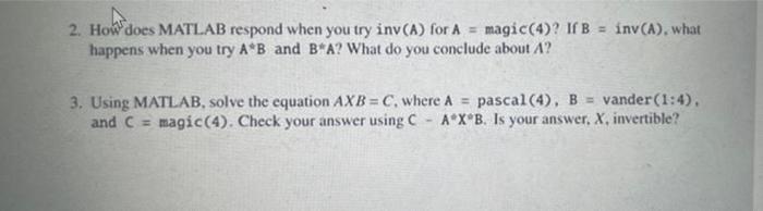 Solved 2. How does MATLAB respond when you try inv(A) for A | Chegg.com