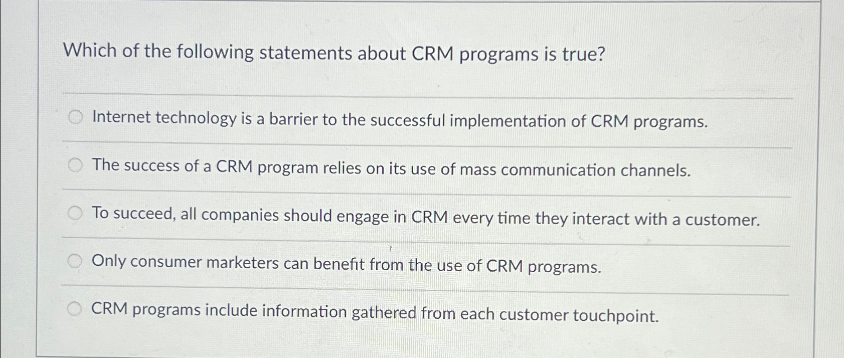 Solved Which of the following statements about CRM programs | Chegg.com