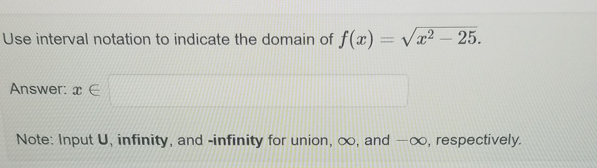 Solved Use interval notation to indicate the domain of | Chegg.com