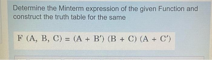 Solved Determine the Minterm expression of the given | Chegg.com