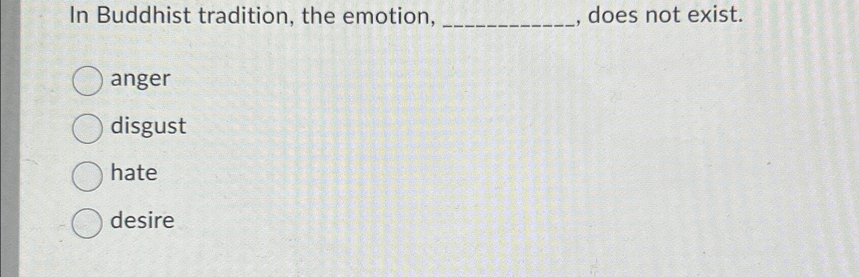 Solved In Buddhist tradition, the emotion, does not | Chegg.com