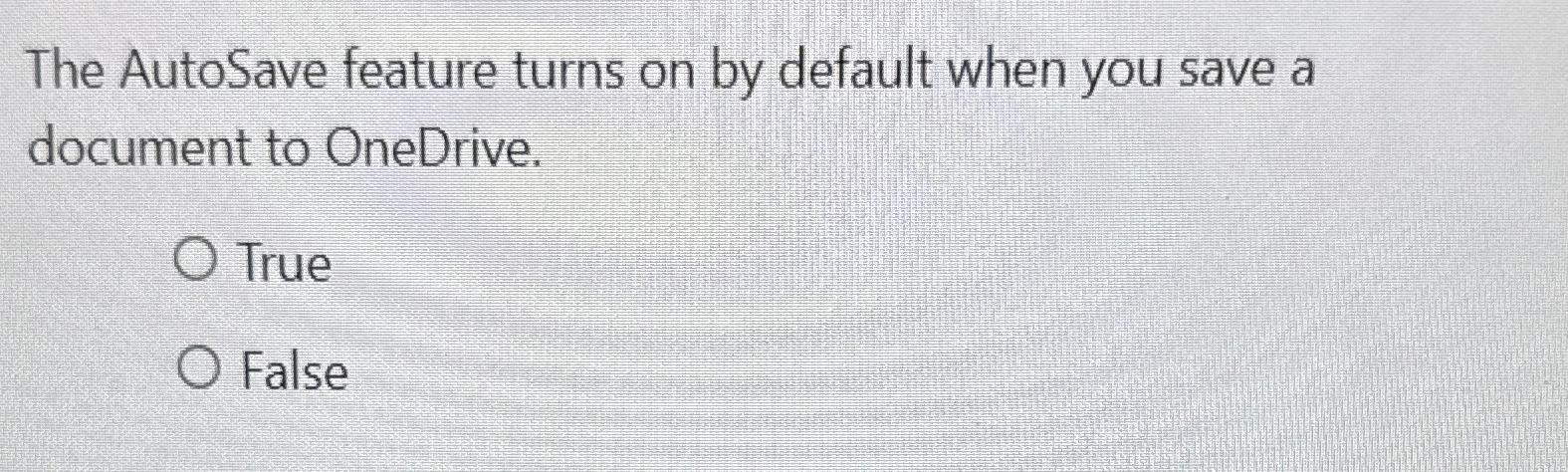 Solved The AutoSave feature turns on by default when you | Chegg.com