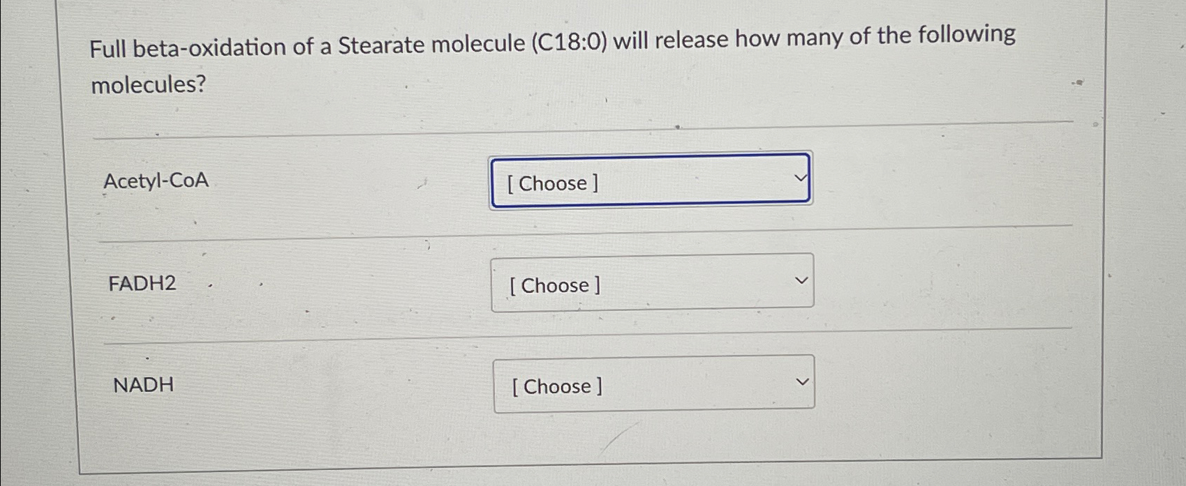 Solved Full beta-oxidation of a Stearate molecule ( C18:0 | Chegg.com