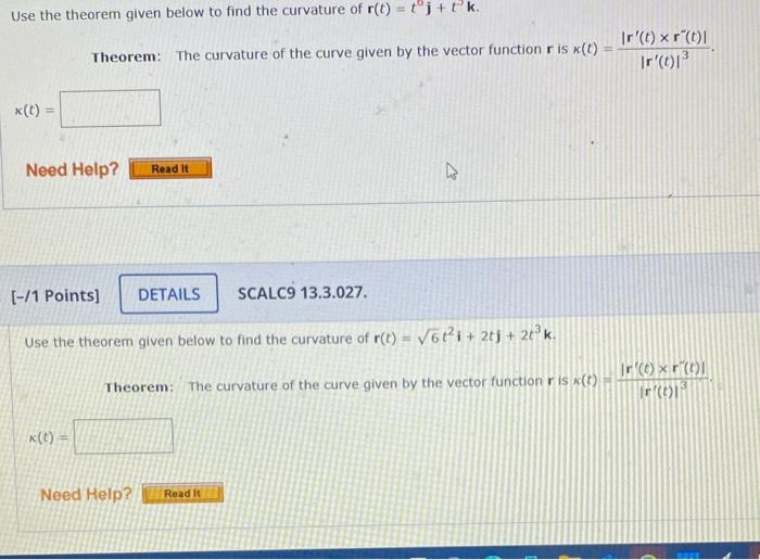 Solved Use the theorem given below to find the curvature of | Chegg.com