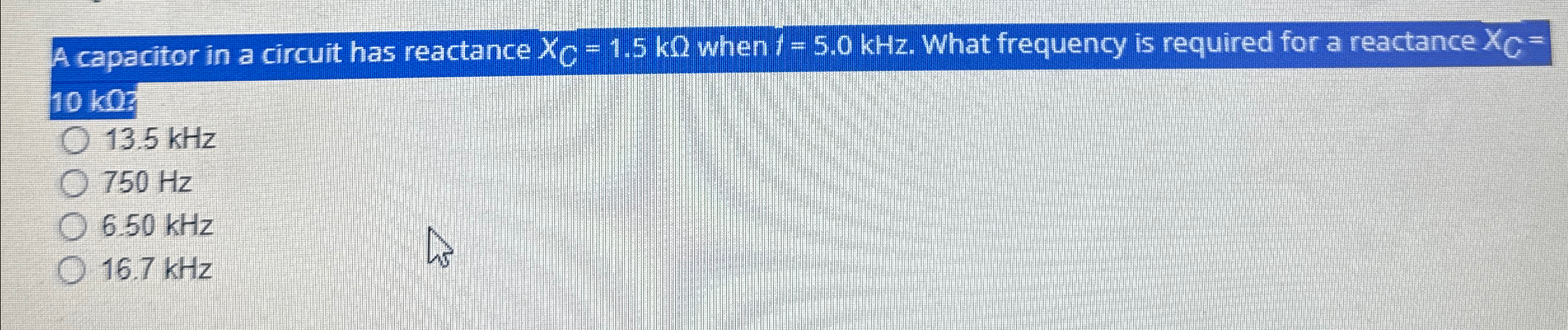 Solved A capacitor in a circuit has reactance xC=1.5kΩ ﻿when | Chegg.com