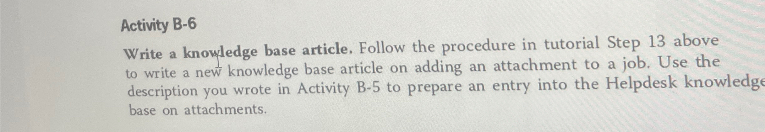 Solved Activity B-6Write a knowledge base article. Follow | Chegg.com