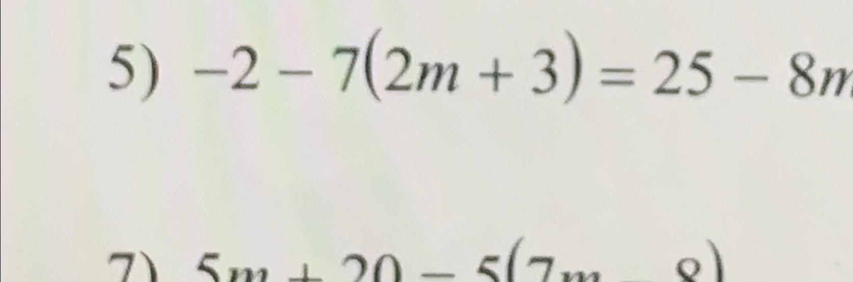 Solved -2-7(2m+3)=25-8m | Chegg.com