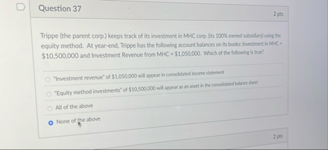 Solved Question 372ptsTrippe (the parent corp.) ﻿keeps track | Chegg.com