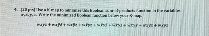 Solved (20 pts) Use a K-map to minimize this Boolean | Chegg.com