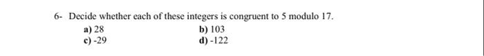 Solved 6- Decide whether each of these integers is congruent | Chegg.com
