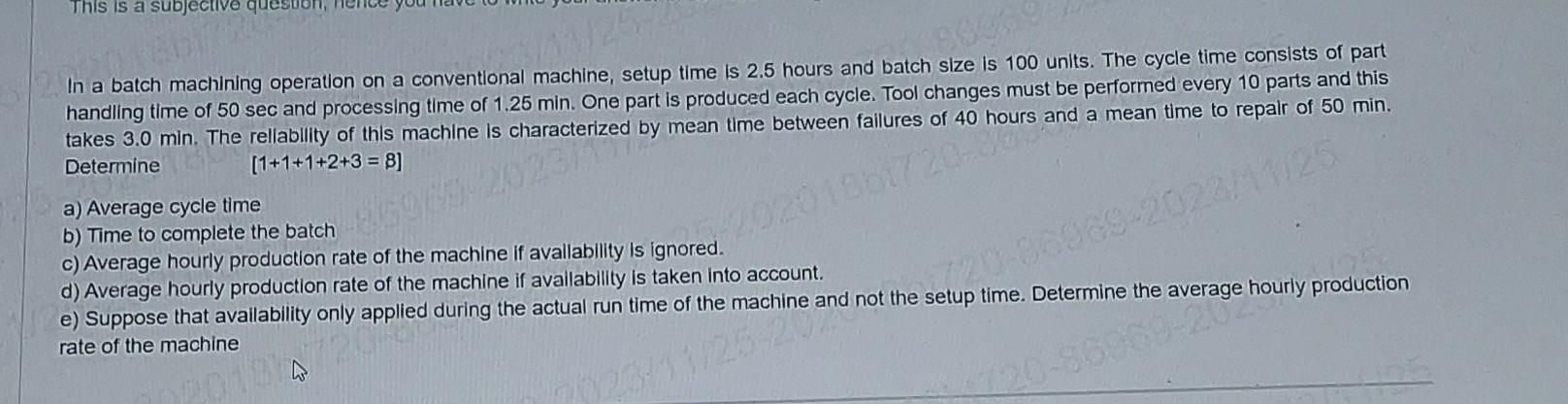 Solved In a batch machining operation on a conventional | Chegg.com