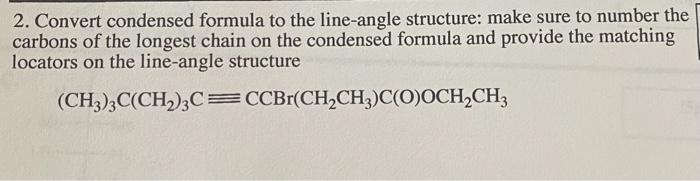 Solved 2. Convert condensed formula to the line-angle | Chegg.com