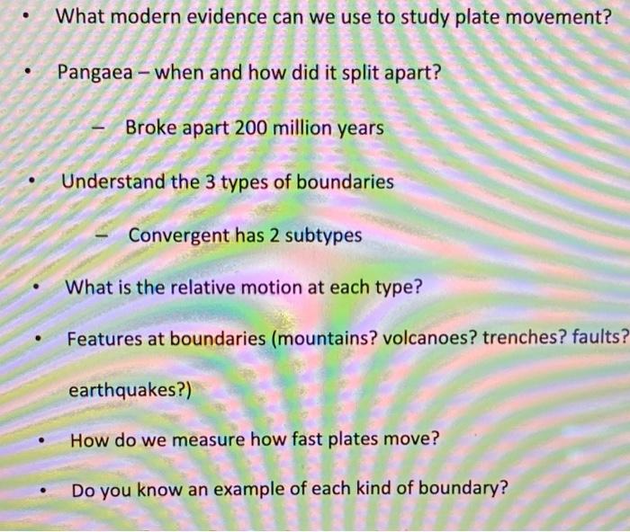 Solved What modern evidence can we use to study plate | Chegg.com