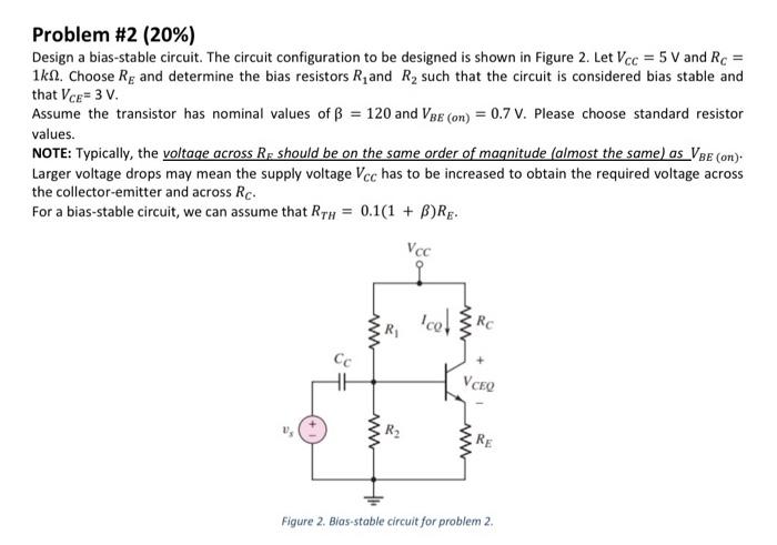 Solved Problem \#2 (20\%) Design a bias-stable circuit. The | Chegg.com