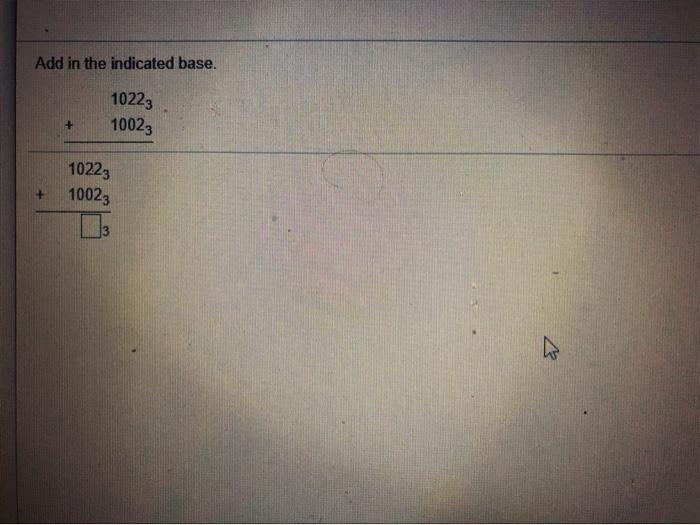 Solved Add in the indicated base. 10223 10023 10223 10023 + | Chegg.com