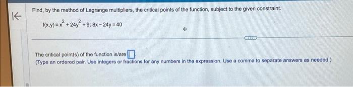 Solved Find, by the method of Lagrange multipliers, the | Chegg.com