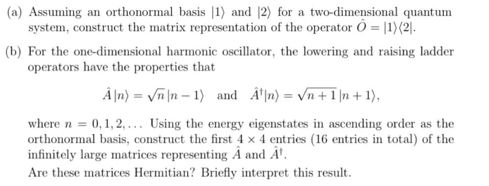 Solved (a) ﻿Assuming an orthonormal basis |1:| ﻿and |2:| | Chegg.com