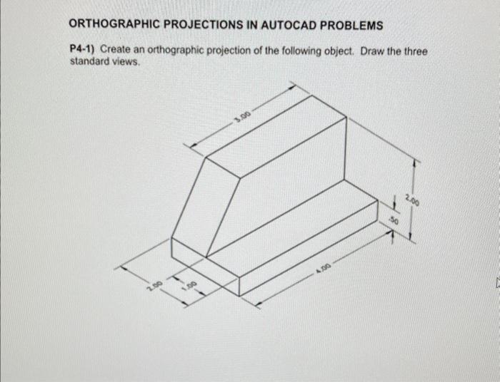 Solved P4-1) Create an orthographic projection of the | Chegg.com