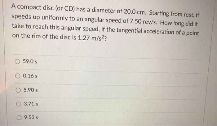 Solved A compact disc (or CD) has a diameter of 20.0 cm. | Chegg.com
