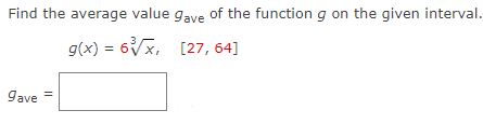 Solved Find the average value gave ﻿of the function g ﻿on | Chegg.com