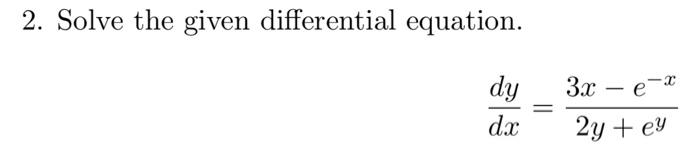 Solved 2. Solve the given differential equation. | Chegg.com