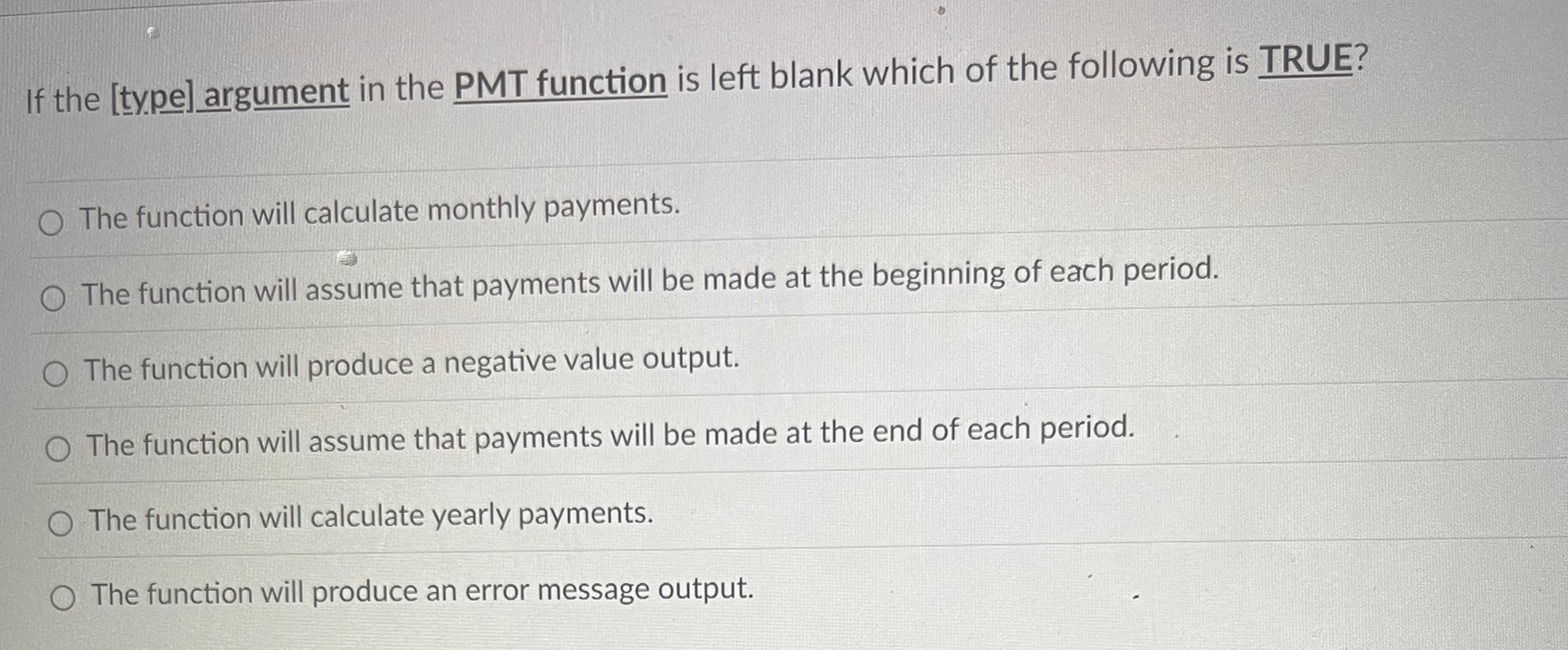 Solved If the [type] ﻿argument in the PMT function is left | Chegg.com