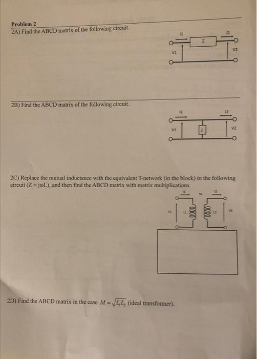Solved Problem 2 2A) Find the ABCD matrix of the following | Chegg.com