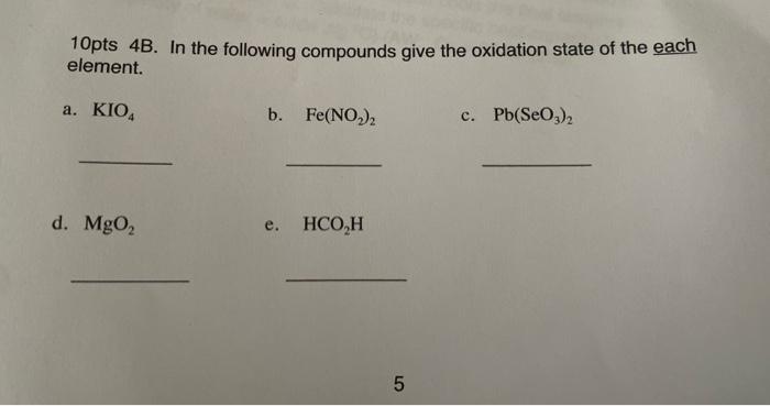 Solved 10pts 4B. In the following compounds give the | Chegg.com