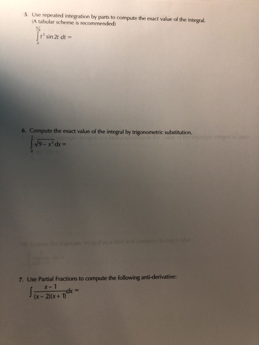 Solved 5. Use repeated integration by parts to compute the | Chegg.com