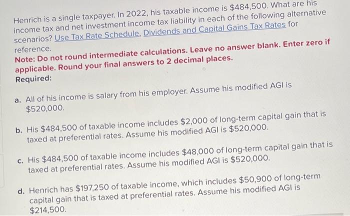 Solved Henrich is a single taxpayer. In 2022 , his taxable | Chegg.com