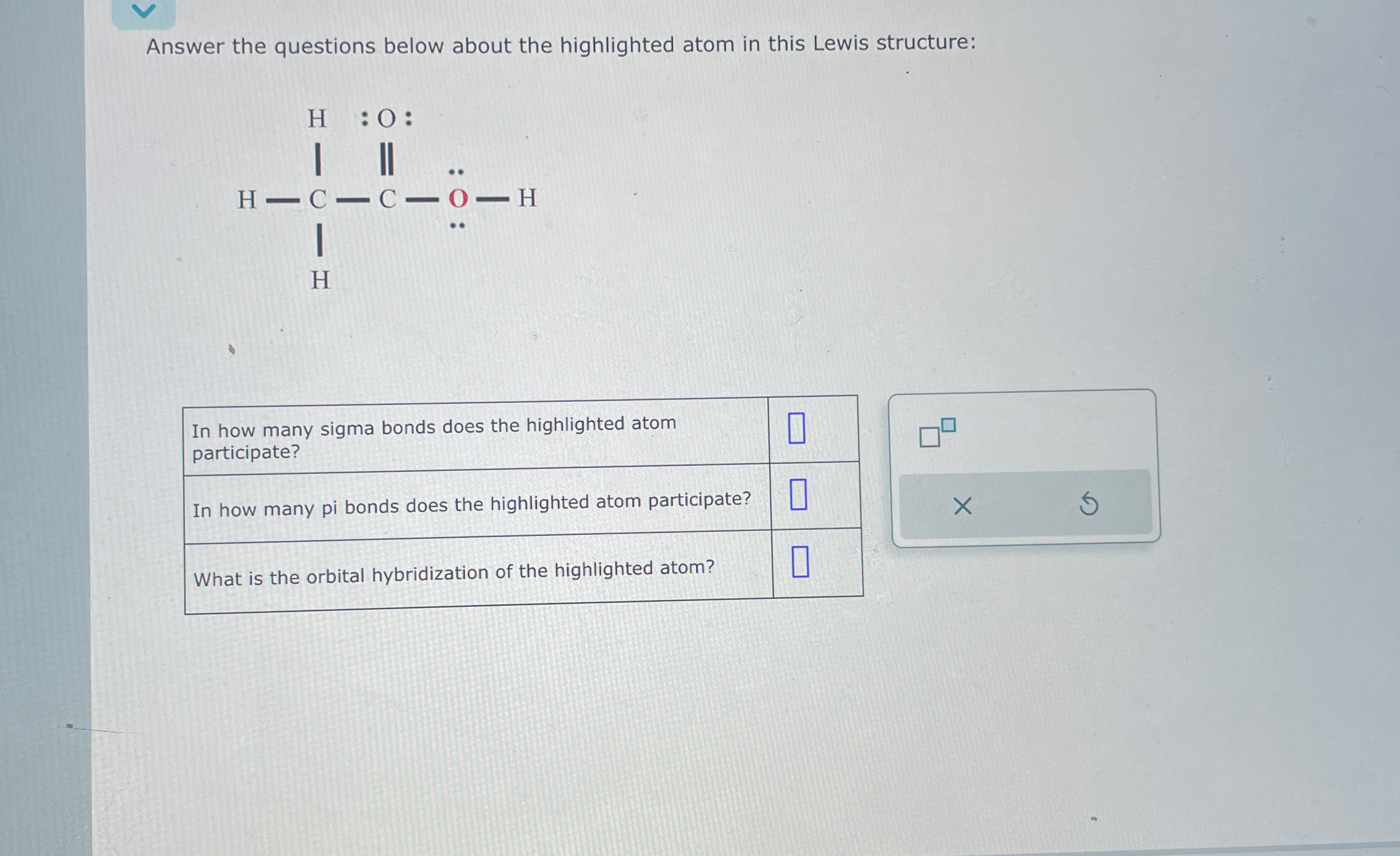 Solved Answer the questions below about the highlighted atom | Chegg.com