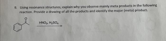 Solved 9. Using resonance structures, explain why you | Chegg.com
