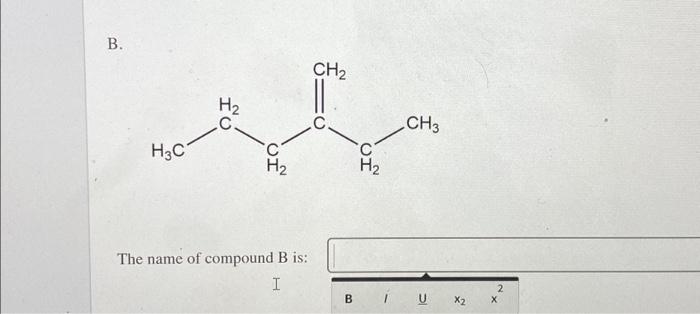 Solved The name of compound B is: | Chegg.com