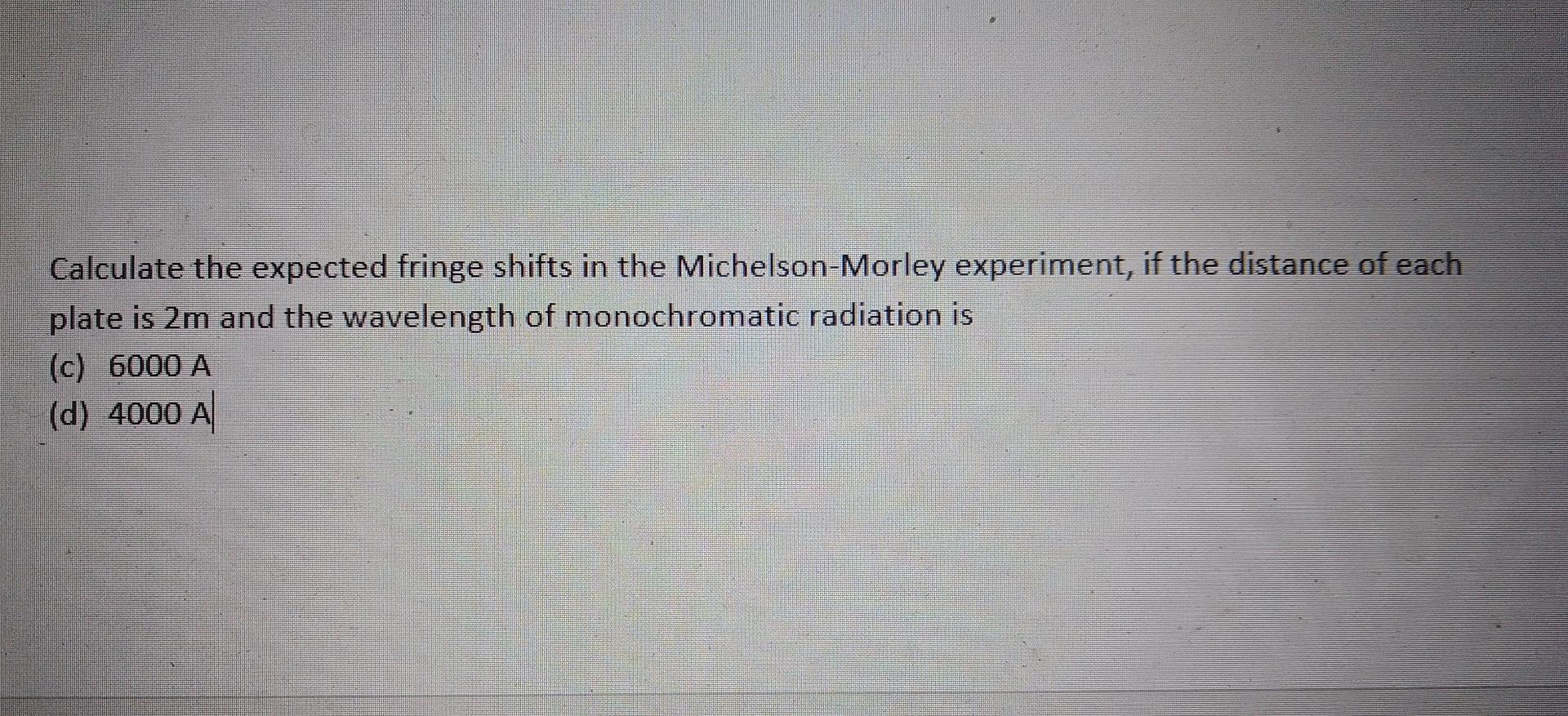 Solved Calculate the expected fringe shifts in the | Chegg.com