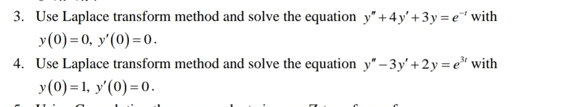 Solved Use Laplace transform method and solve the equation | Chegg.com
